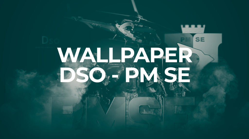 Wallpaper DSO | Edição PMSE | Policia Militar do Estado de Sergipe ...