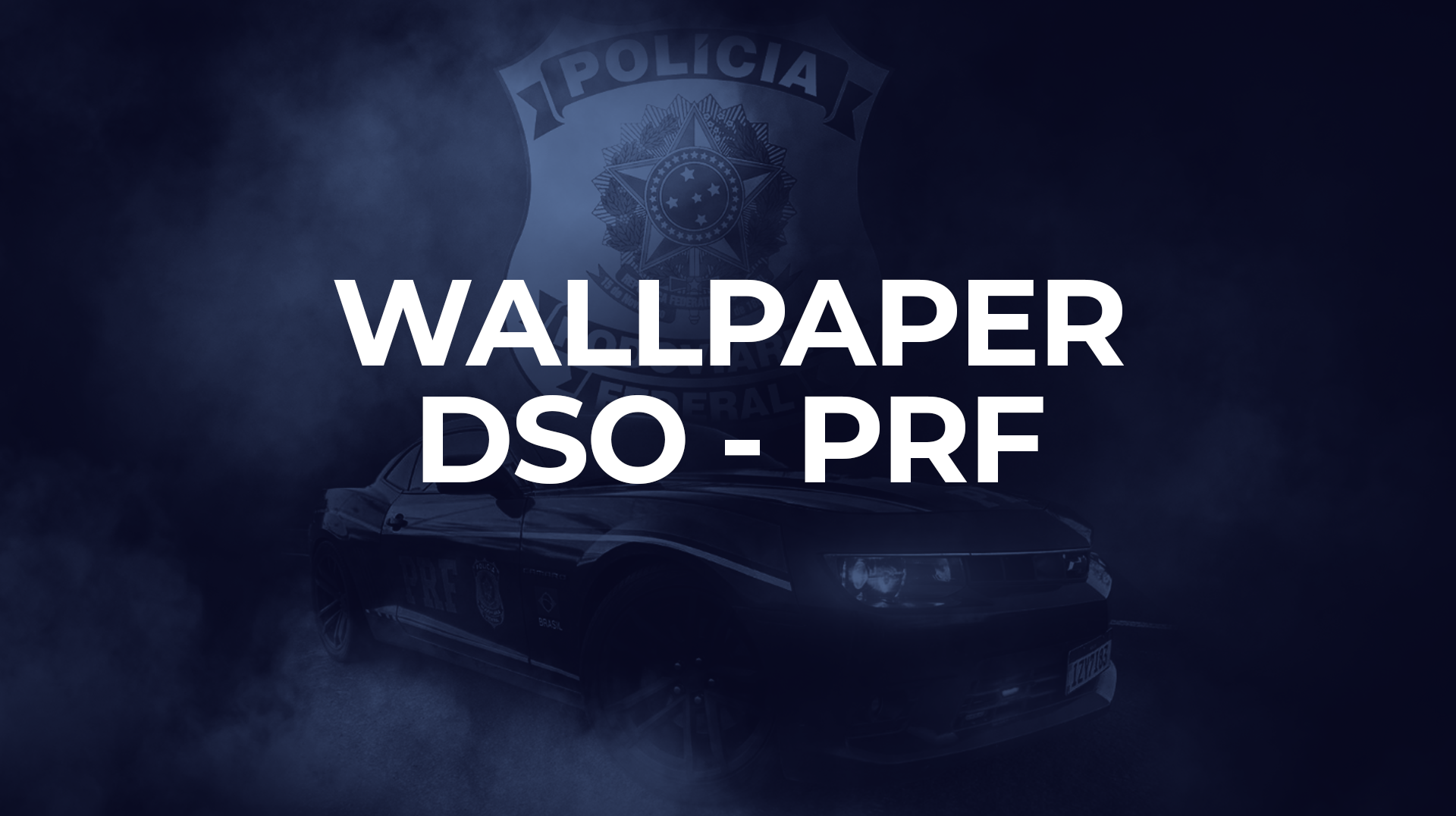 Wallpaper DSO | Edição PRF | Policia Rodoviária Federal - DSO Concursos