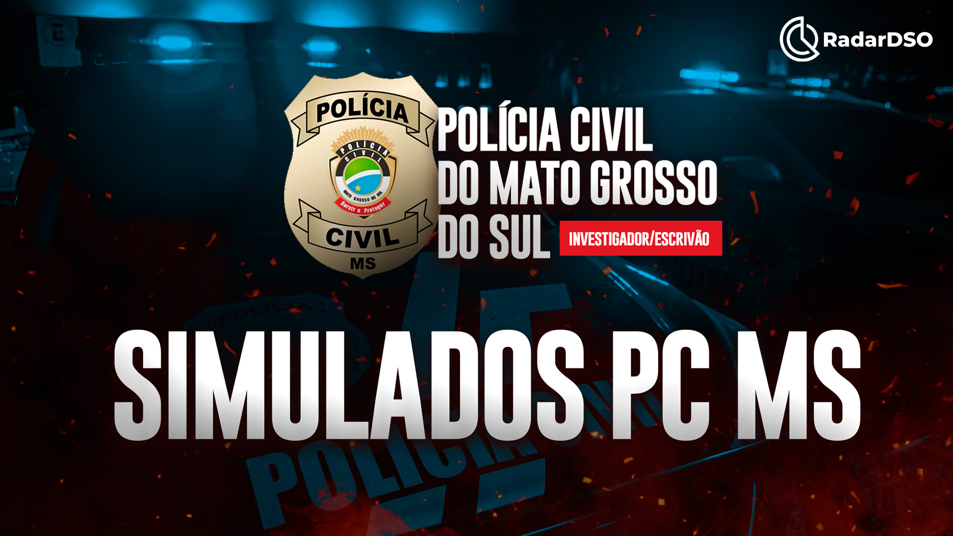 RadarDSO Simulados PC MS – Investigador e Escrivão (pós-edital) | DSO Concursos